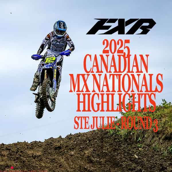 Video | 2025 Canadian MX Nationals FXR Highlights | Ste Julie – Round 3 ...